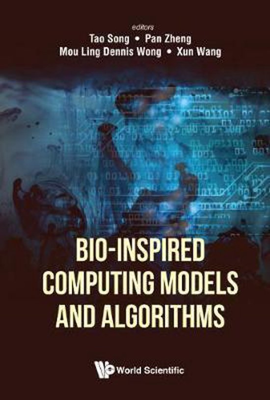 Bio-Inspired Computing Model and Algorithm | 9789813143173 | Song Tao | Boeken | bol
