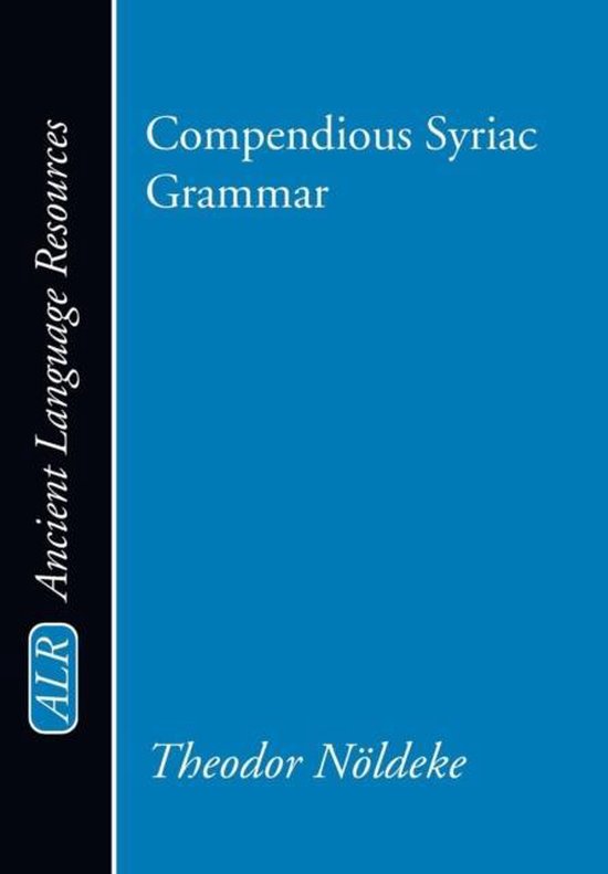 Compendious Syriac Grammar | 9781592443550 | Theodor Nöldeke | Boeken | bol