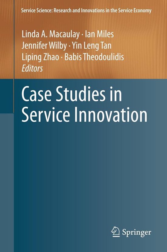 Service Science: Research and Innovations in the Service Economy - Case ...