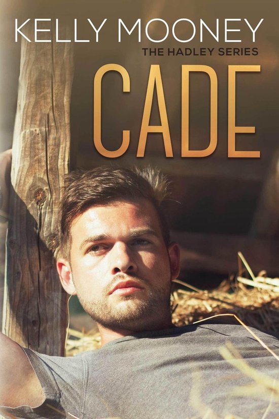 Cade (The Hadley Series- Book 2) (ebook), Kelly Mooney | 9781310218361 ...
