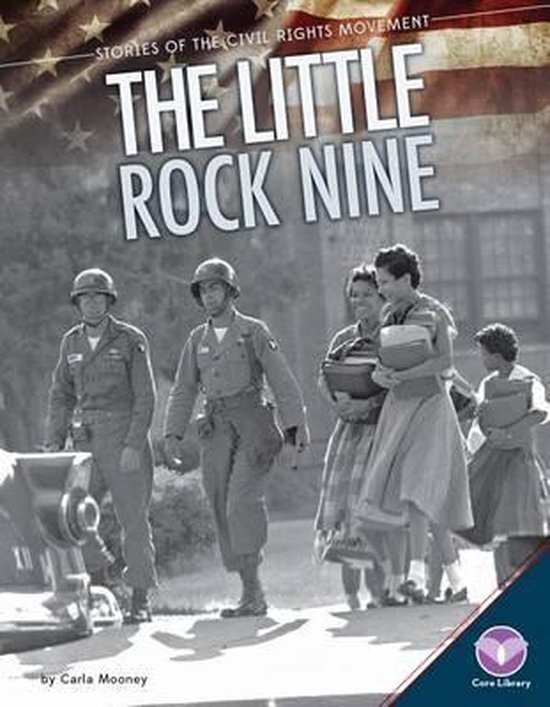 Little Rock Nine | 9781624038808 | Carla Mooney | Boeken | bol.com