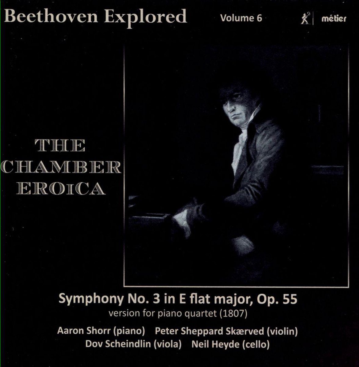 Beethoven Explored Violume 6 - The Chamber Eroica, Aaron Shorr | CD ...