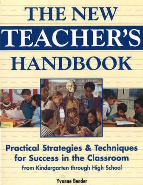 The New Teacher's Handbook | 9780965925822 | Yvonne Bender | Boeken | bol