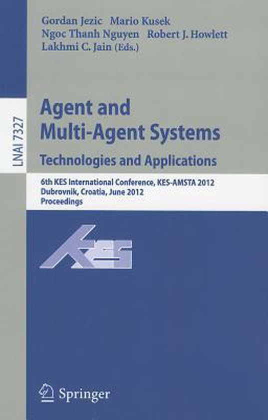 Agent and Multi-Agent Systems: Technologies and Applications ...