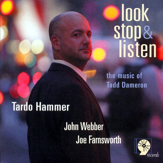 Look Stop and Listen: The Music of Tadd Dameron, Tardo Hammer | CD ...