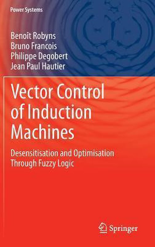 Vector Control of Induction Machines | 9780857299000 | Benoit Robyns ...