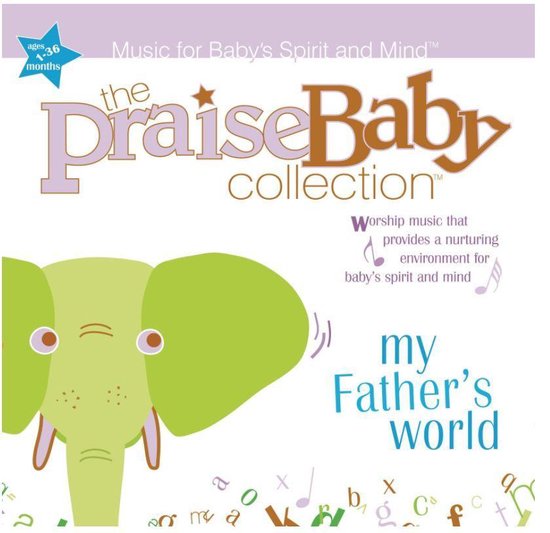 Praise Baby Collection: My Father's World, various artists | CD (album ...
