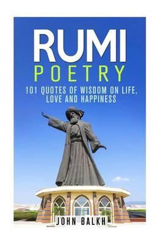 Rumi Poetry, Sufism and Love Poems- Rumi Poetry, Maulana Jalal Al-Din ...