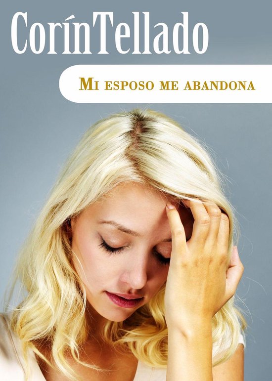 Corín Tellado - Mi esposo me abandona (ebook), Corin Tellado ...