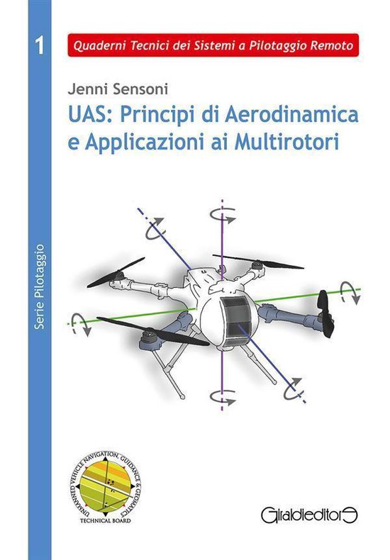 Quaderni Tecnici dei Sistemi a Pilotaggio Remoto 1 - UAS: Principi di Aerodinamica e... | bol.com