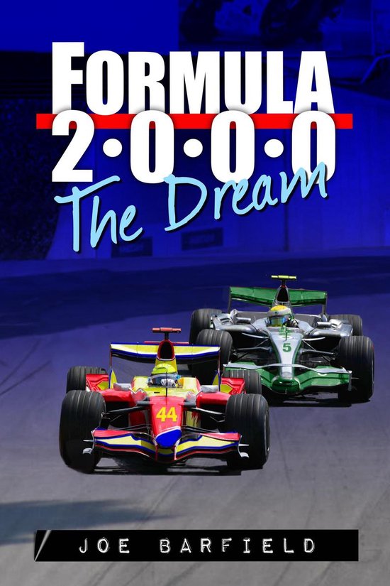 Formula 2000, the Dream (ebook), Joe Barfield | 9781458191281 | Boeken ...