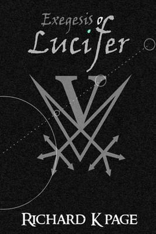 Exegesis of Lucifer | 9781519281852 | Richard K Page | Boeken | bol.com