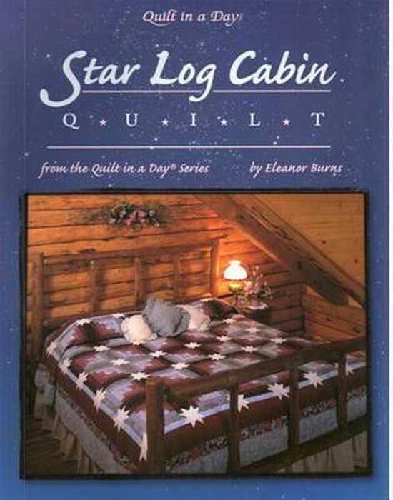 Star Log Cabin Quilt, Eleanor Burns | 9780922705863 | Boeken | bol.com