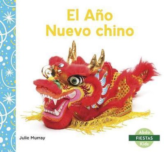 El Año Nuevo chino (Chinese New Year), Julie Murray | 9781644941324 ...