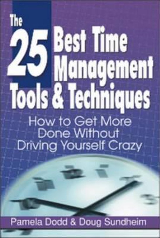 The 25 Best Time Management Tools and Techniques | 9780976950608 ...