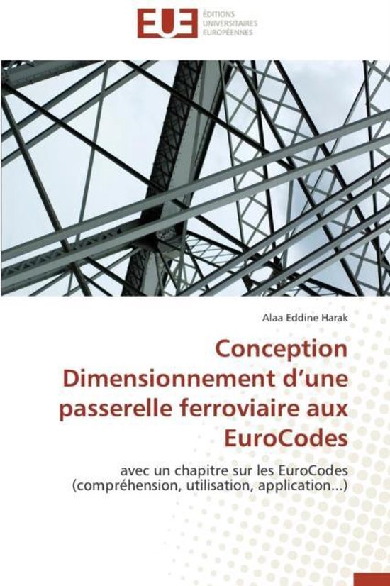 Omn.Univ.Europ.- Conception Dimensionnement d'Une Passerelle Ferroviaire Aux Eurocodes... | bol