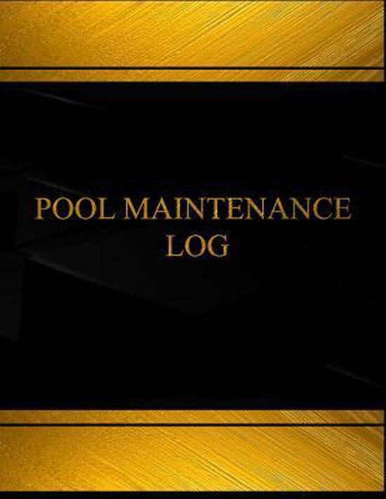 Pool Maintenance (Log Book, Journal - 125 Pgs, 8.5 X 11 Inches), Centurion Logbooks |... | bol.com