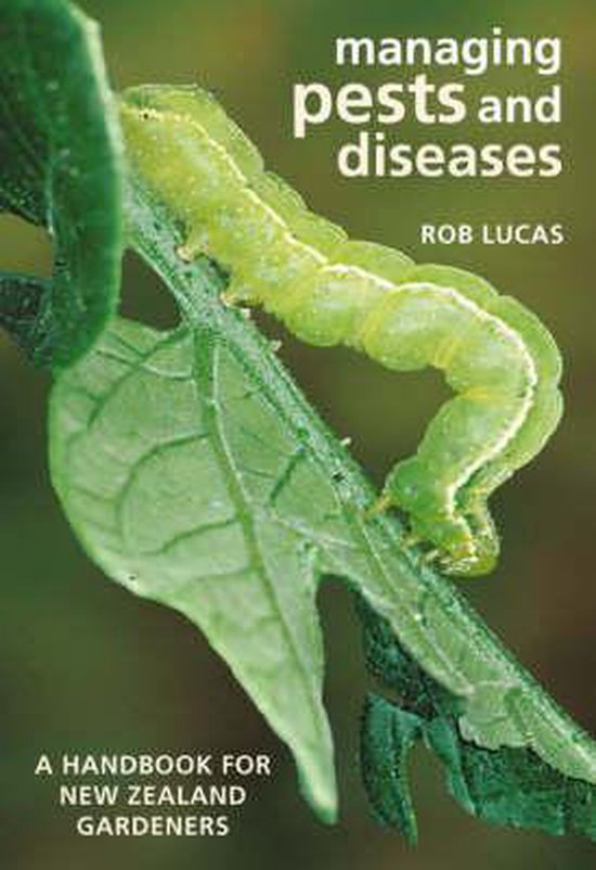 Managing Pests and Diseases, Rob Lucas | 9781877333286 | Boeken | bol