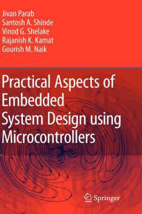 Practical Aspects Of Embedded System Design Using Microcontrollers 9781402083921