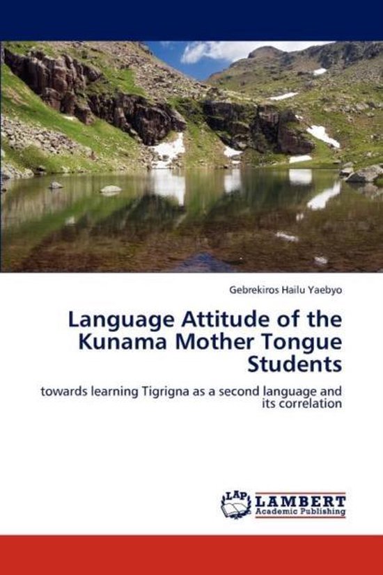 Language Attitude of the Kunama Mother Tongue Students | 9783846534809 ...