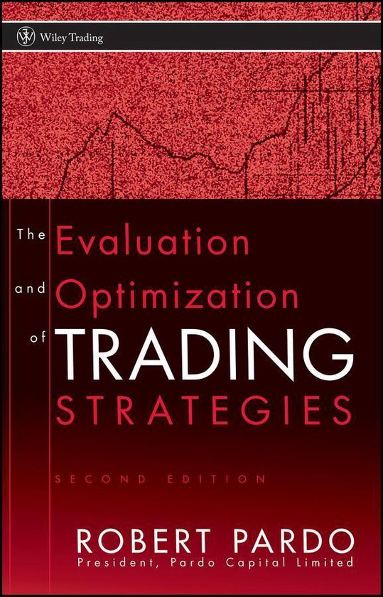 Wiley Trading 314 - The Evaluation and Optimization of Trading ...