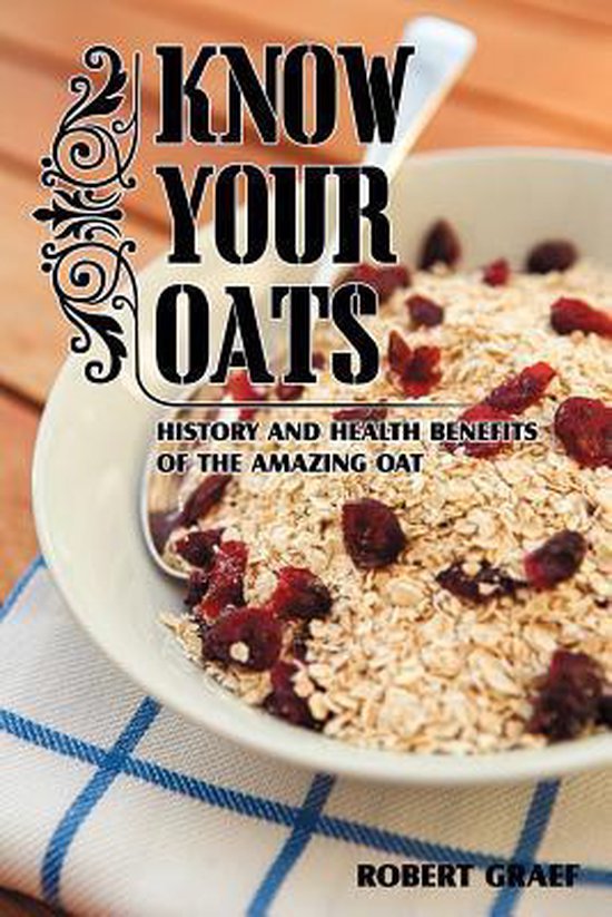 Know Your Oats | 9781440129476 | Robert Graef | Boeken | bol.com