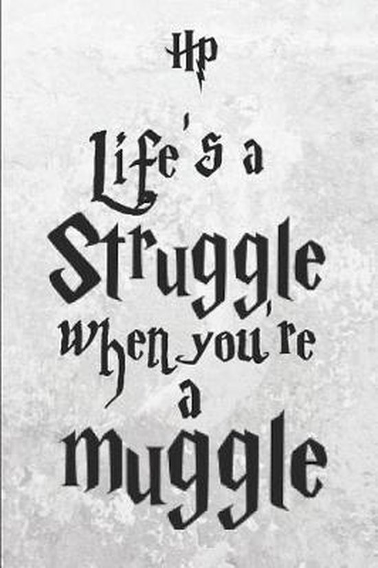 Hp Life's A Struggle When You're A Muggle, Kate Pears | 9781098884512 ...