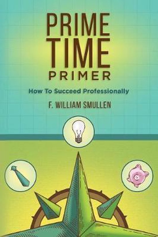 Prime Time Primer | 9781519208293 | F William Smullen | Boeken | bol
