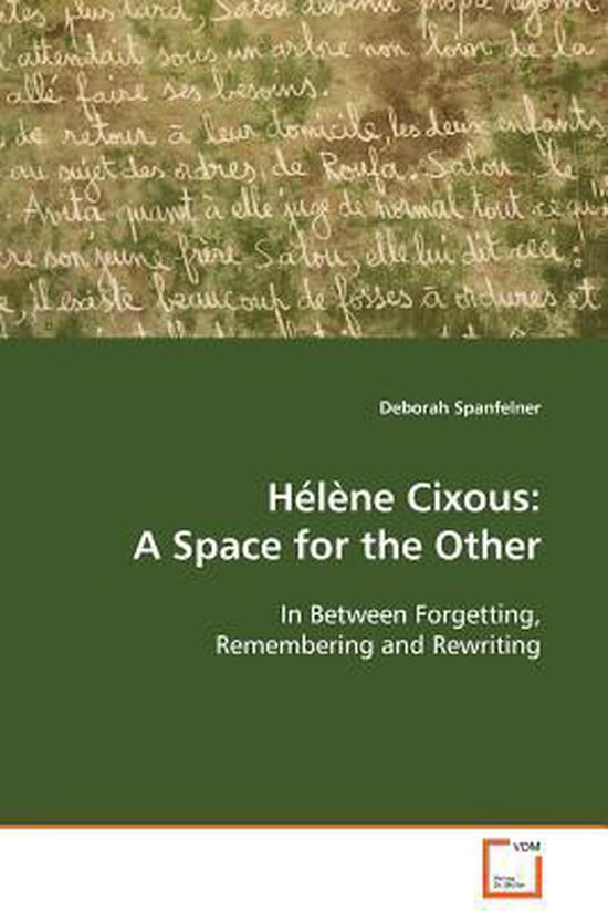 Hélène Cixous: A Space for the Other | 9783639083484 | Deborah ...