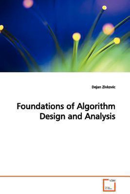 Foundations of Algorithm Design and Analysis | 9783639135046 | Dejan ...