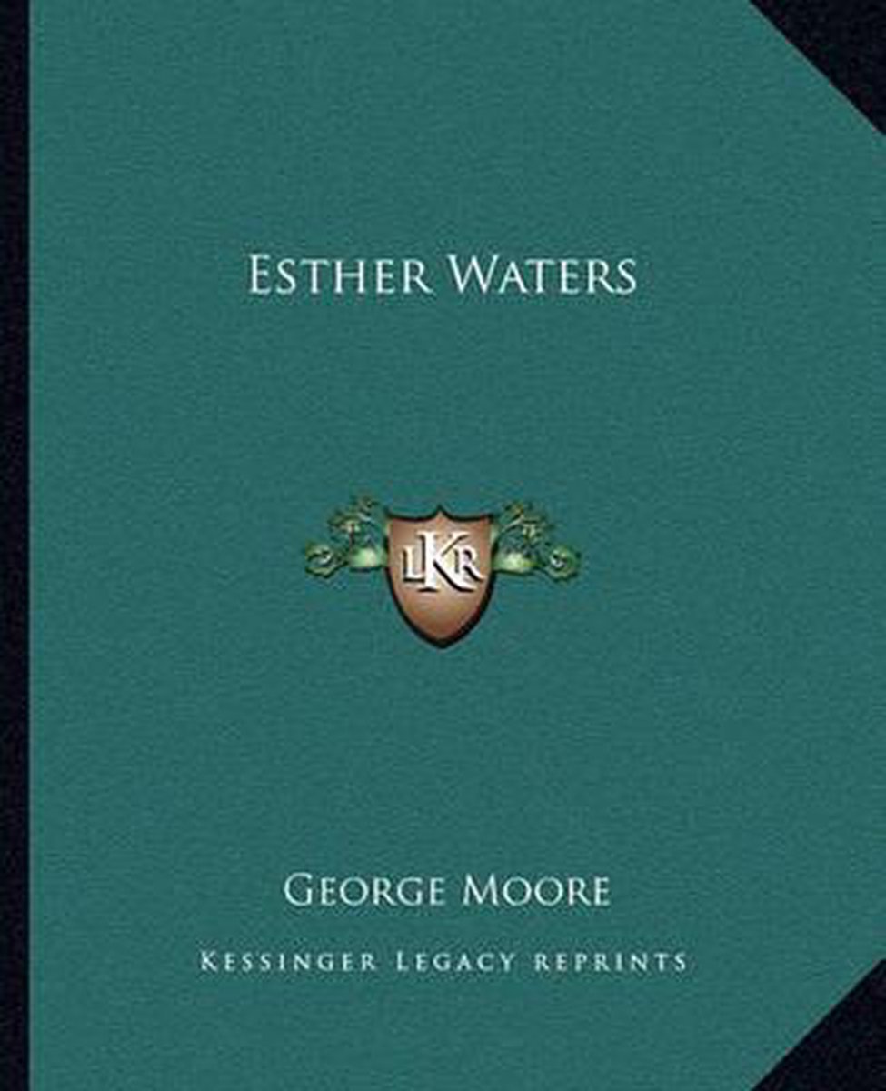 Esther Waters, George Moore | 9781162661773 | Boeken | bol