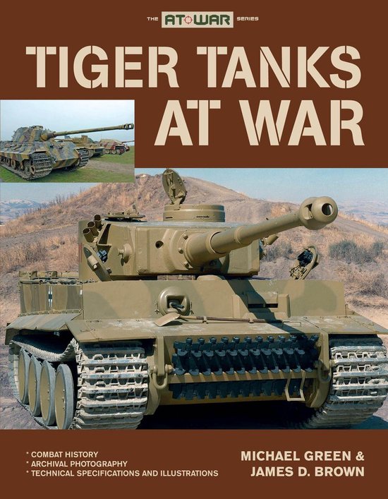 Tiger Tanks at War (ebook), Michael Green,James D. Brown ...