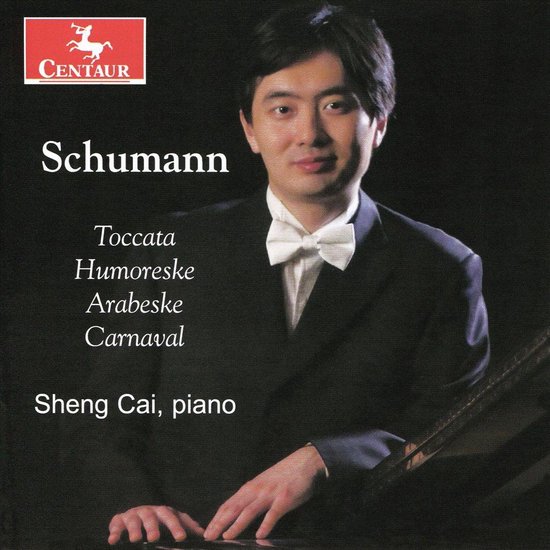 Schumann: Toccata; Humoreske; Arabeske; Carnavel, Sheng Cai | CD (album ...