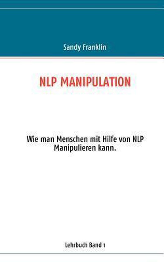 Nlp Manipulation Sandy Franklin 9783839163443 Boeken Bol