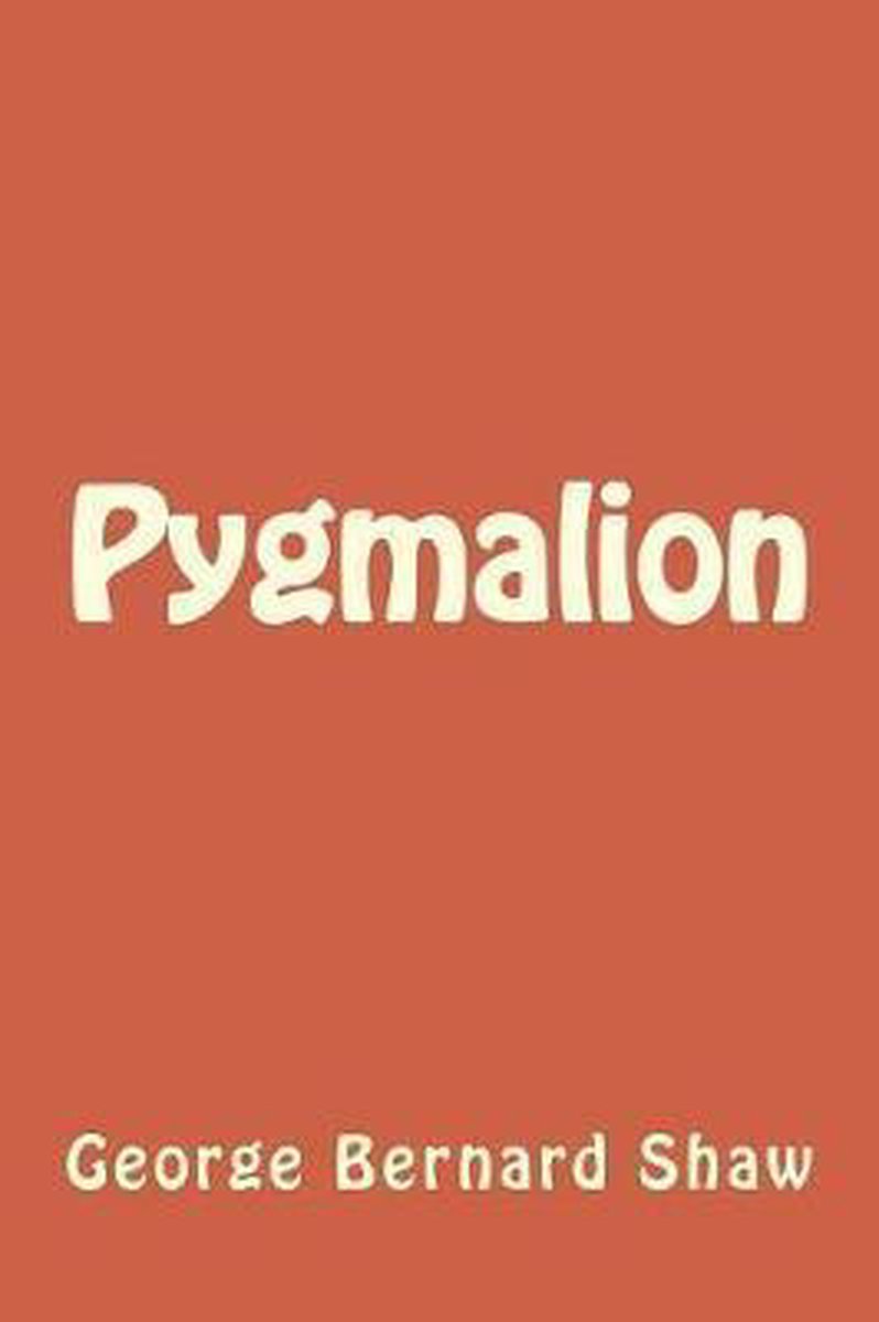 Pygmalion, George Bernard Shaw | 9781986777803 | Boeken | bol