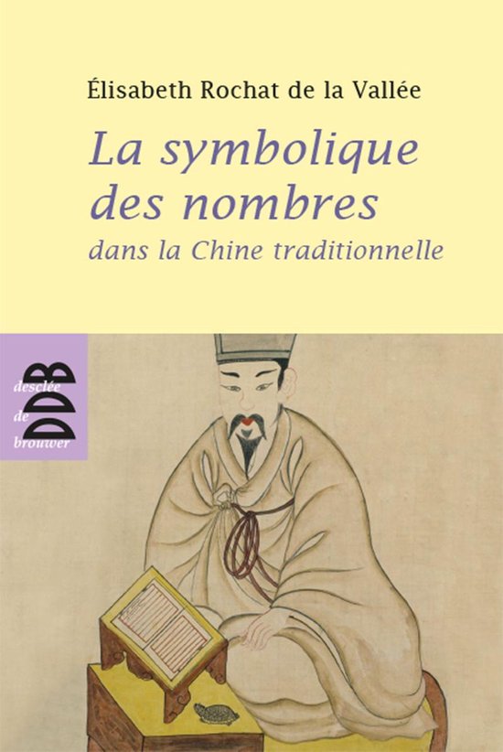 La symbolique des nombres dans la Chine traditionnelle (ebook ...