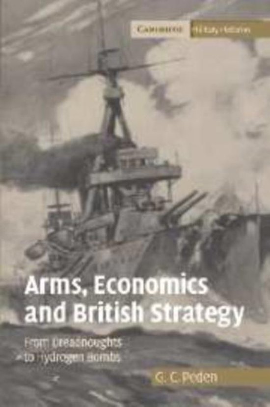 Cambridge Military Histories- Arms, Economics and British Strategy, G ...