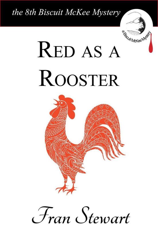 Red as a Rooster (ebook), Fran Stewart | 9781386697305 | Boeken | bol.com