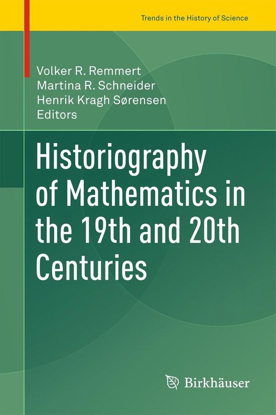Trends in the History of Science - Historiography of Mathematics in the ...