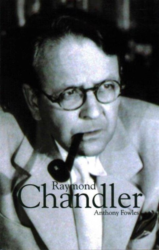 Raymond Chandler, Anthony Fowles | 9781906075873 | Boeken | bol