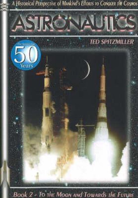 Astronautics | 9781894959667 | Ted Spitzmiller | Boeken | bol