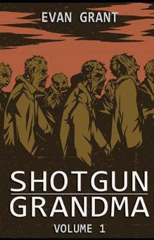 Shotgun Grandma- Shotgun Grandma, Evan Grant | 9781549964732 | Boeken | bol