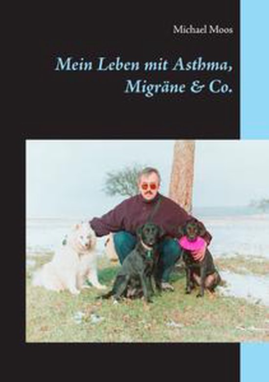 Mein Leben mit Asthma, Migräne & Co. (ebook), Michael Moos ...