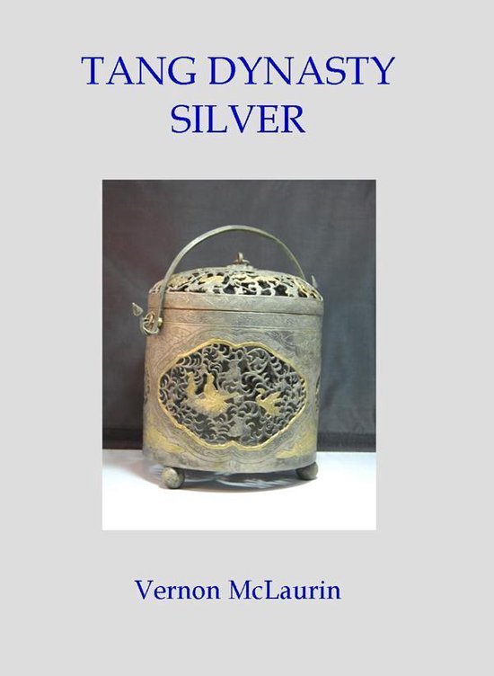 Tang Dynasty Collection - Volume One: Silver (ebook), Vernon McLaurin ...