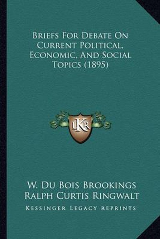 Briefs For Debate On Current Political Economic And Social Topics briefs-for-debate-on-current-political-economic-and-social-topics