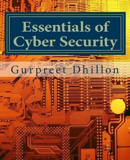 Essentials of Cyber Security | 9780692218006 | Gurpreet S Dhillon | Boeken | bol