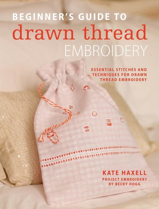 Beginner's Guide to Drawn Thread Embroidery (ebook), Kate Haxell ...