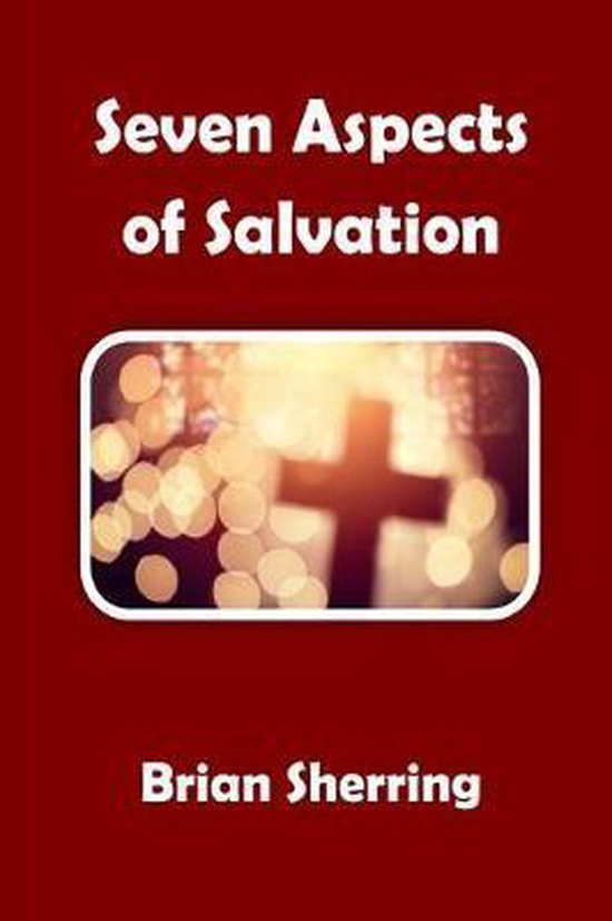 Seven Aspects of Salvation, Brian Sherring | 9781783642090 | Boeken ...