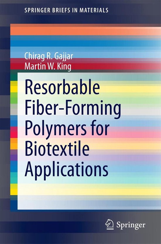 SpringerBriefs in Materials - Resorbable Fiber-Forming Polymers for ...