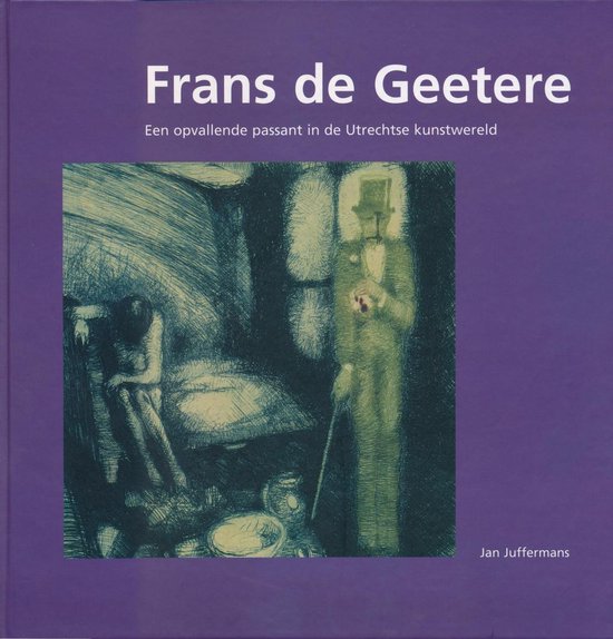 Frans de Geetere, J. Juffermans | 9789090210858 | Boeken | bol